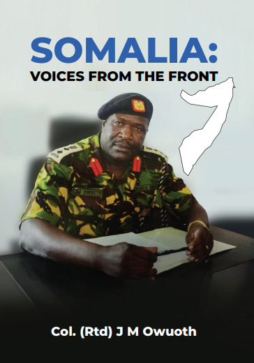 Somalia: Voices from the Front by Col J. M. Owuoth | Xania Digital ...